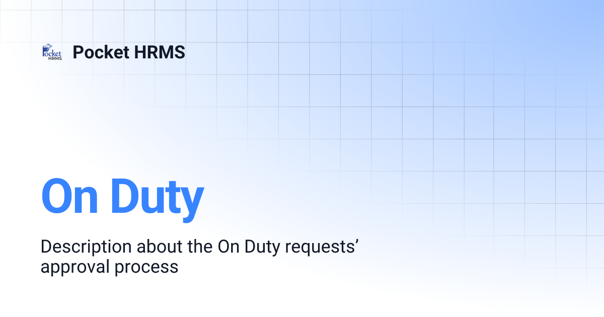 On Duty | Pocket HRMS