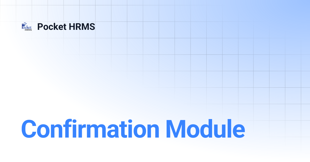 Confirmation Module | Pocket HRMS