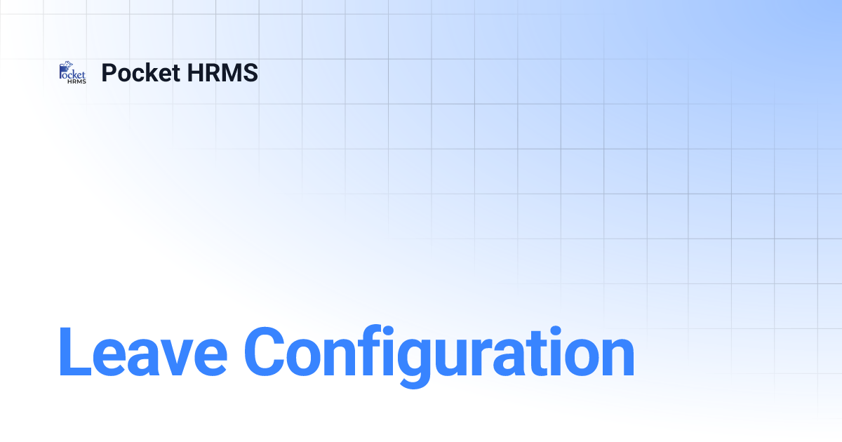 Leave Configuration | Pocket HRMS