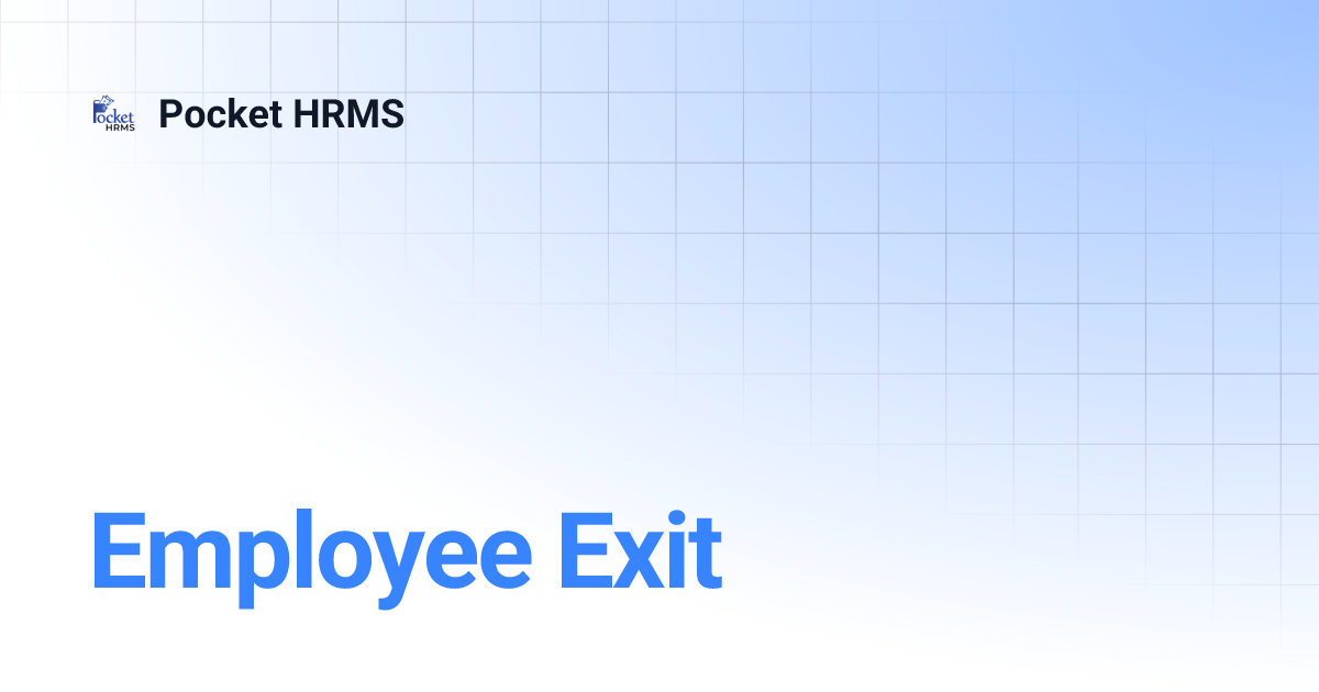 Employee Exit | Pocket HRMS