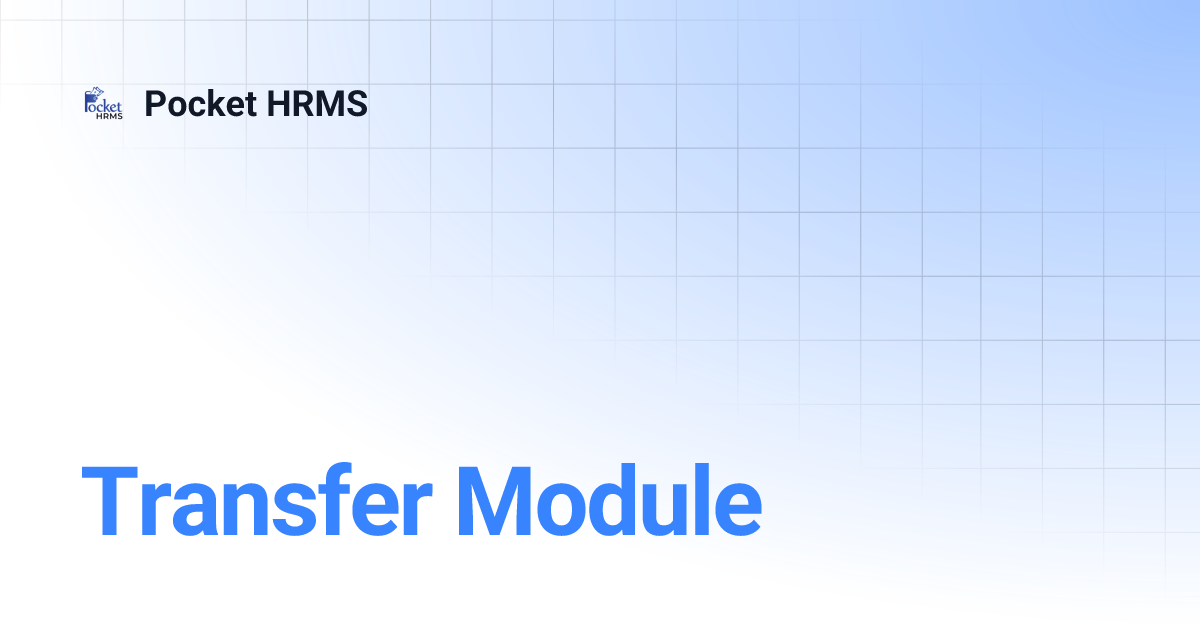 Transfer Module | Pocket HRMS