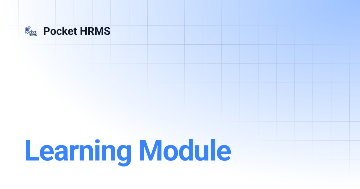 Learning Module | Pocket HRMS