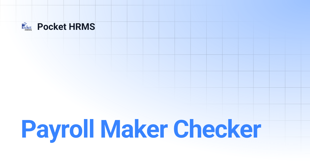 Payroll Maker Checker | Pocket HRMS