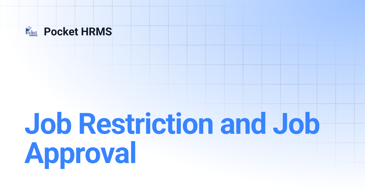 Job Restriction and Job Approval | Pocket HRMS