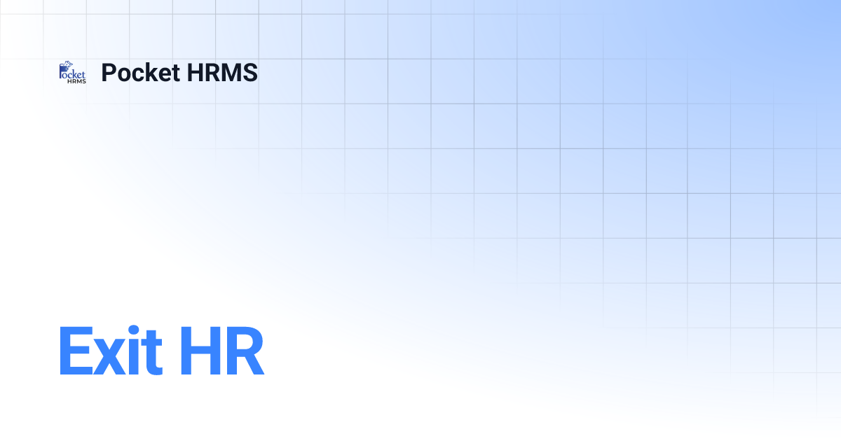 Exit HR | Pocket HRMS