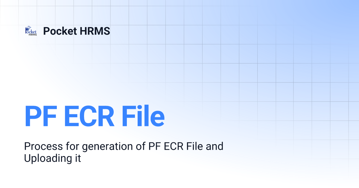 PF ECR File | Pocket HRMS